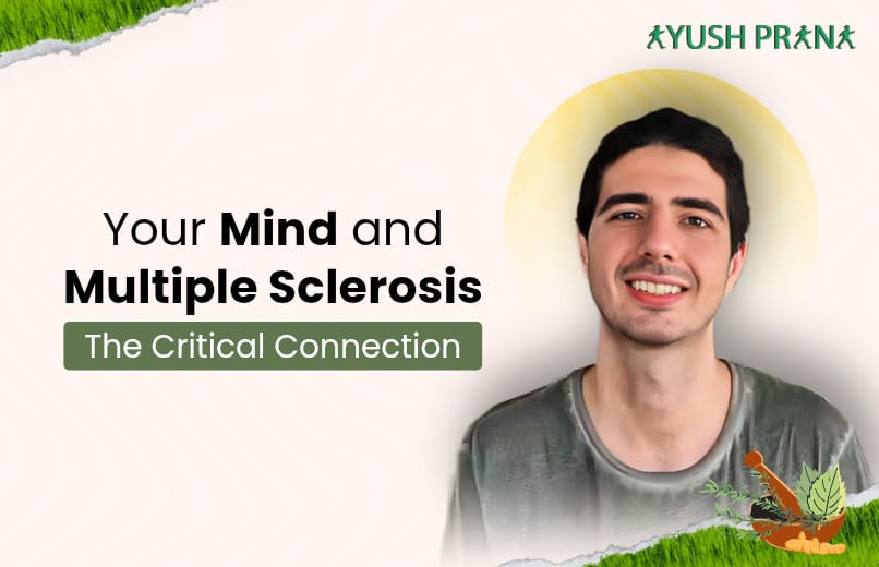 Your Mind and Multiple Sclerosis: The Critical Connection - Ayushprana